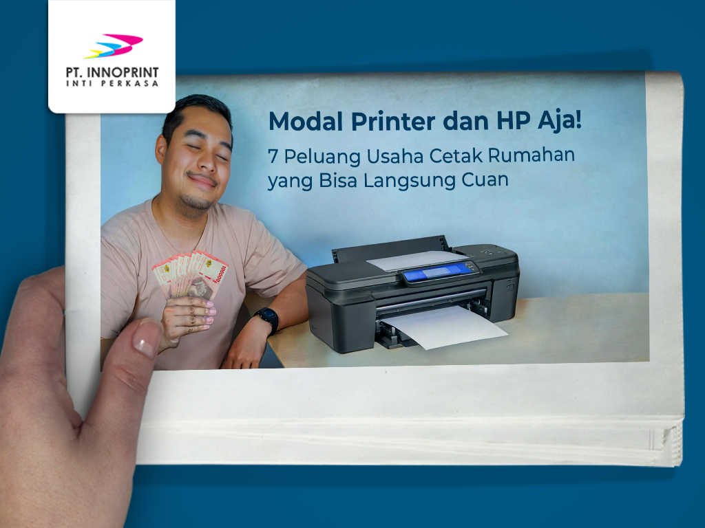 Modal Printer dan HP Aja! 7 Peluang Usaha Cetak Rumahan yang Bisa ...